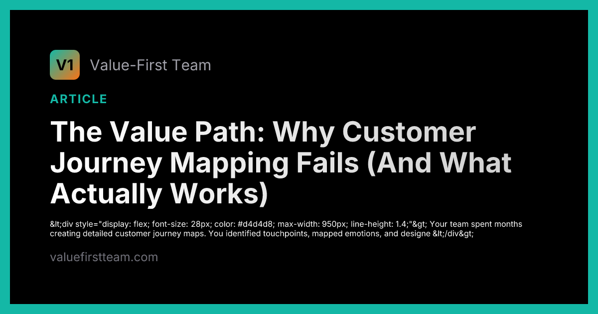 The Value Path: Why Customer Journey Mapping Fails (And What Actually ...